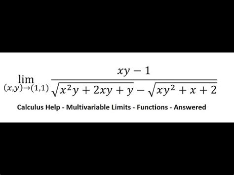 Calculus Help Multivariable Limits Lim X Y Xy X