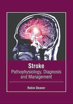 Libro Stroke Pathophysiology Diagnosis And Management De Deaver Robin