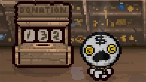 ME VEO OBLIGADO A LLENAR LA MÁQUINA DE DONACIONES DE ISAAC YouTube
