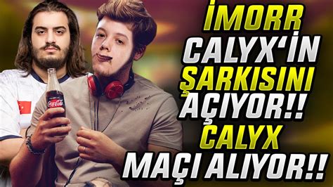İMORR MAÇTA CALYX İN ŞARKISINI AÇINCA CALYX HERKESİ YATIRIYOR Eternal