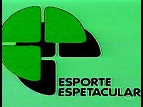 VINHETA DE ABERTURA ESPORTE ESPETACULAR REDE GLOBO 1987 YouTube
