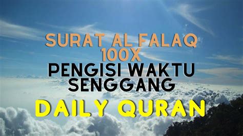 AL FALAQ TERJEMAHAN LATIN DAN BAHASA INDONESIA 100X DENGARKAN AYAT