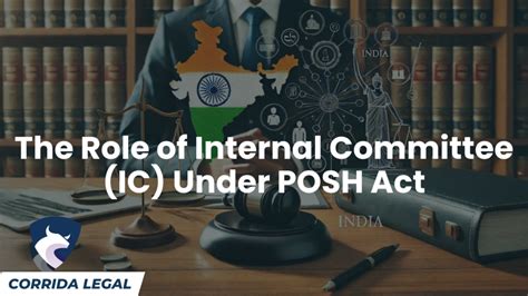 The Role Of Internal Committee IC Under POSH Act Corridalegal