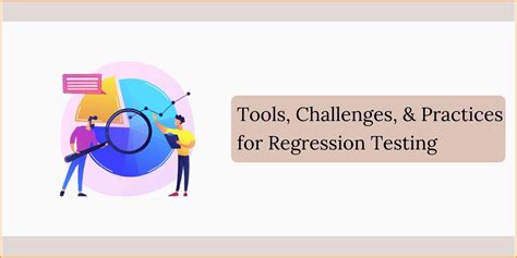 Regression Testing Types Tools Challenges And Framework