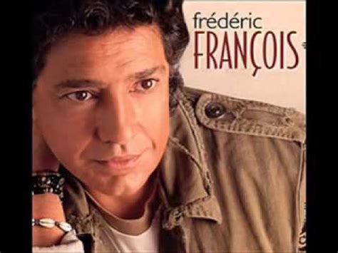Frédéric François Non je n ai jamais aime comme je t aime aujourd hui