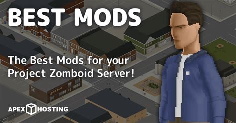 Best Project Zomboid Mods Apex Hosting
