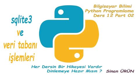 Python Veri Taban Lemleri Pythonda Sqlite Kullan M G Ncelleme