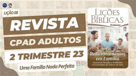 Programa De Ebd Li O Uma Fam Lia Nada Perfeita Estudo Biblico