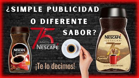NESCAFÉ 75 AÑOS Edición Especial vs Nescafé Clásico Cuál Sabe Mejor
