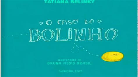 O Caso Do Bolinho Tatiana Belinky YouTube