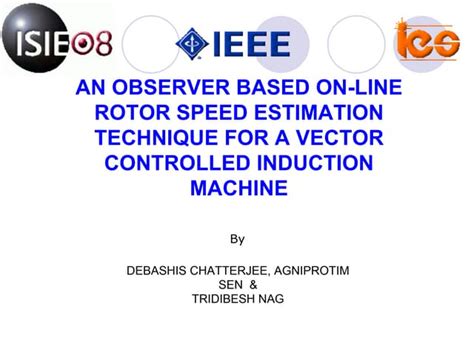 an observer based rotor speed estimation technique for vector controlled induction machines ppt