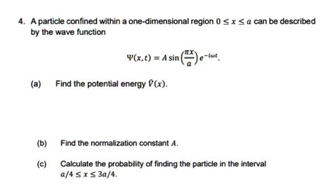 A Particle Confined Within A One Dimensional Region X A Can Be