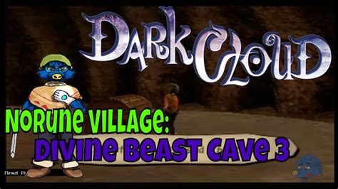 Dark Cloud Norune Village Divine Beast Cave Youtube