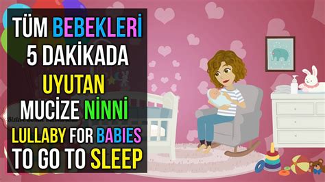 Tüm Bebekleri 5 Dakikada Uyutan Uyku Garantili Ninni Lullaby for