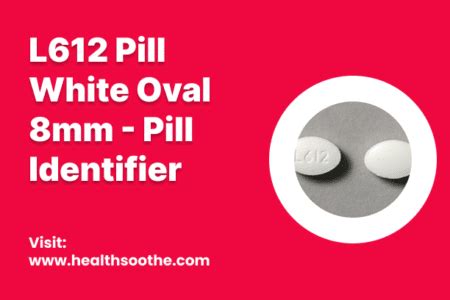L612 Pill White Oval 8mm Pill Identifier