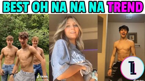 New Oh Na Na Nah Dance Challenge TikTok Compilation 2020 YouTube