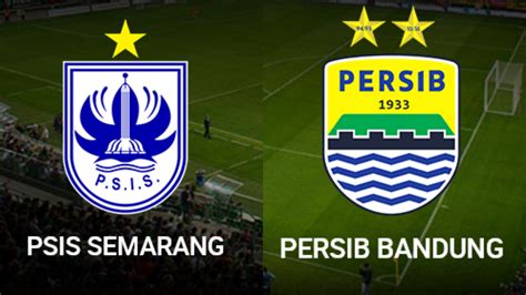 Ini Link Live Streaming Laga PSIS Semarang Vs Persib Bandung Hari Ini