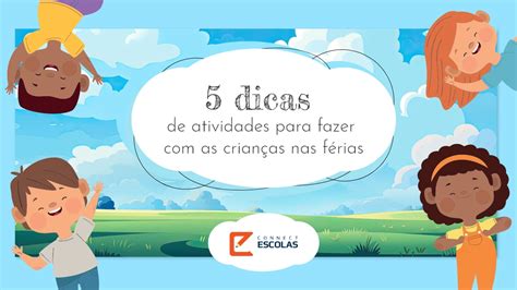5 dicas de atividades para fazer as crianças nas férias Blog do