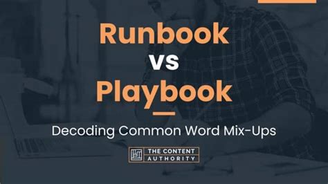 Runbook Vs Playbook Decoding Common Word Mix Ups