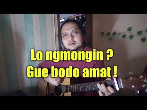 Lo Ngomongin Gue Bodo Amat Cover Lirik Viral Di Tik Tok YouTube