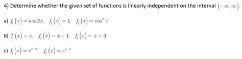 [solved] 4 determine whether the given set of functions is linearly course hero