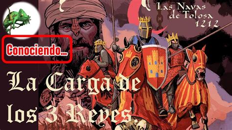Conociendo La Carga De Los 3 Reyes Las Navas De Tolosa 1212 YouTube