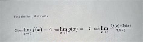 solved find the limit ﻿if it exists given limx→5f x 4 ﻿and