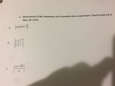 solved 1 determine if the sequences are bounded above and