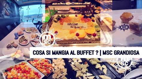 MSC GRANDIOSA 2023 BUFFET PRANZO YouTube