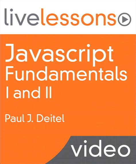 javascript fundamentals i and ii livelessons video training informit