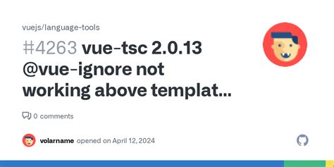 vue tsc 2 0 13 vue ignore not working above template slot · issue 4263 · vuejs language tools