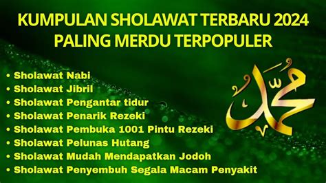 KUMPULAN LAGU SHOLAWAT TERBARU 2024 PALING MERDU TERPOPULER Sholawat