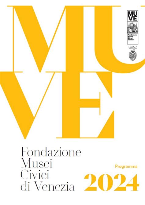 PROGRAMMA 2024 Fondazione Musei Civici Di Venezia MUVE