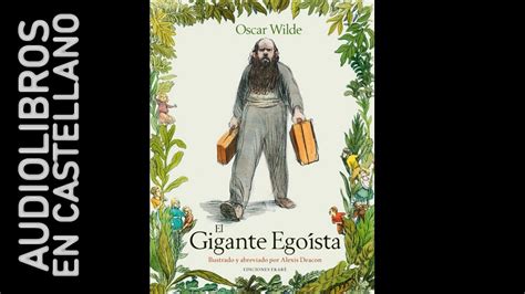 EL GIGANTE EGOÍSTA de Oscar Wilde Audiolibro completo YouTube