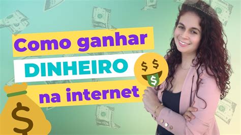 Como Ganhar Dinheiro Na Internet De Forma Honesta E Comprovada YouTube