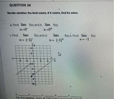 solved decide whether the limit exists if it exists find