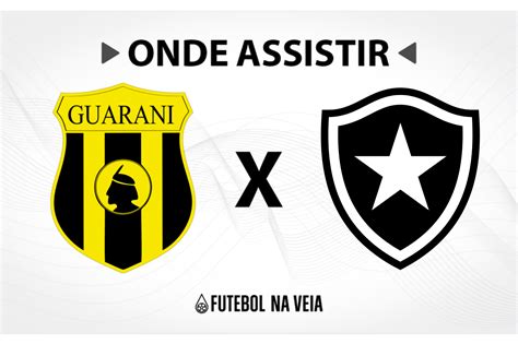 Guaraní x Botafogo onde assistir ao vivo horário do jogo e escalações