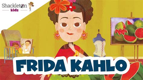 Frida Kahlo Biografía en cuento para niños Shackleton Kids YouTube