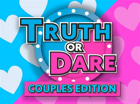 Couples Truth Or Dare Game For Couples Couples Games Night Truth Or Dare Questions Date Night