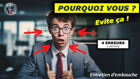 Lors d un ENTRETIEN comment répondre à la question POURQUOI VOUS