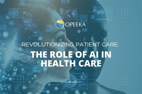 Revolutionizing Patient Care The Role Of AI In Health Care