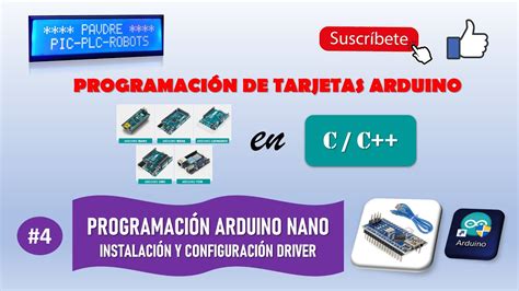 4 programaciÓn de arduino nano instalaciÓn y configuraciÓn de driver youtube