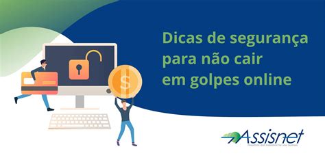 Dicas De Seguran A Para N O Cair Em Golpes Online Assisnet Solu Es