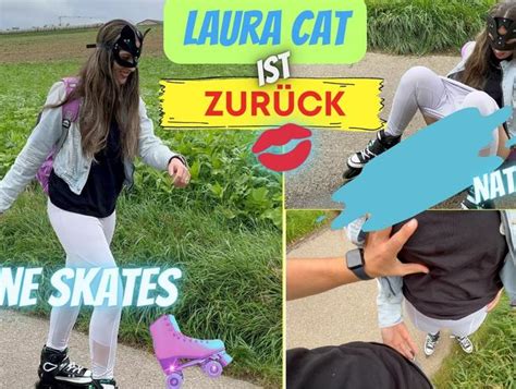 Laura Ist Zurück Inline Skates Natursekt Ich Pisse Wieder Wo Ich Will D Mit Laura Cat