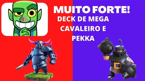 Clash Royale O Melhor Deck De Mega Cavaleiro E Pekka Para Subir