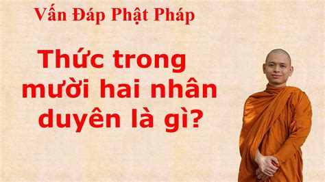 2467 Thức trong mười hai nhân duyên là gì YouTube