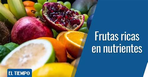 Estas son las frutas más nutritivas según Harvard Colombia Head Topics
