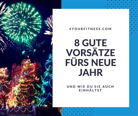 8 gute Vorsätze fürs neue Jahr und wie du sie auch einhältst