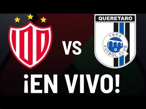 Necaxa vs Querétaro EN VIVO HOY Por dónde ver en TV online y hora