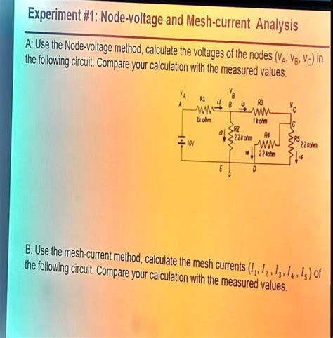 Solved Experiment Node Voltage And Mesh Current Analysis A Use